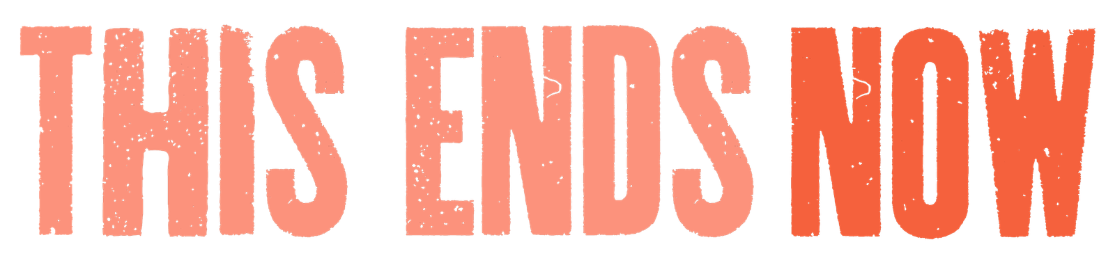 This Ends Now